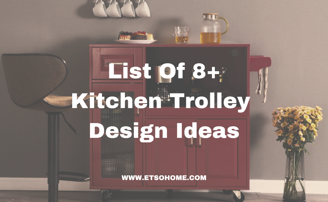 8+ useful kitchen trolley design ideas – Etsohome